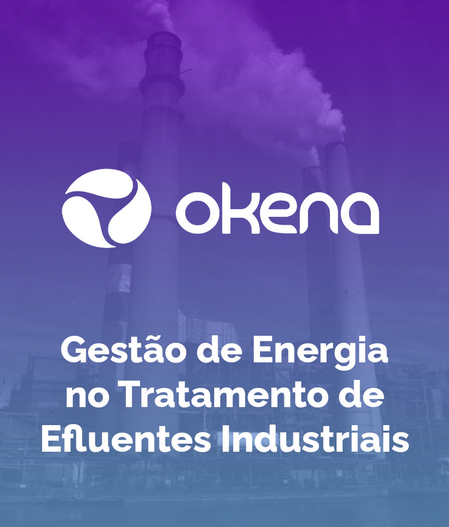 Economia de Energia em Efluentes Industriais OKENA - Case CUBi Energia
